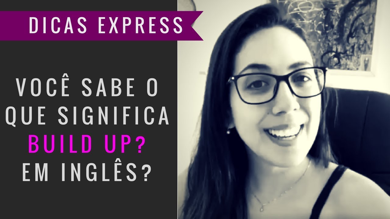 O que Significa "Build Up"? - Inamara Arruda