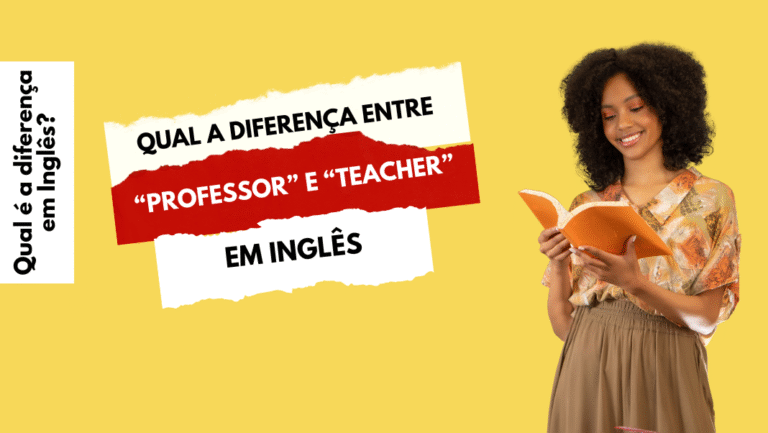 Qual a diferença entre “Professor” e “Teacher”? - Inamara Arruda
